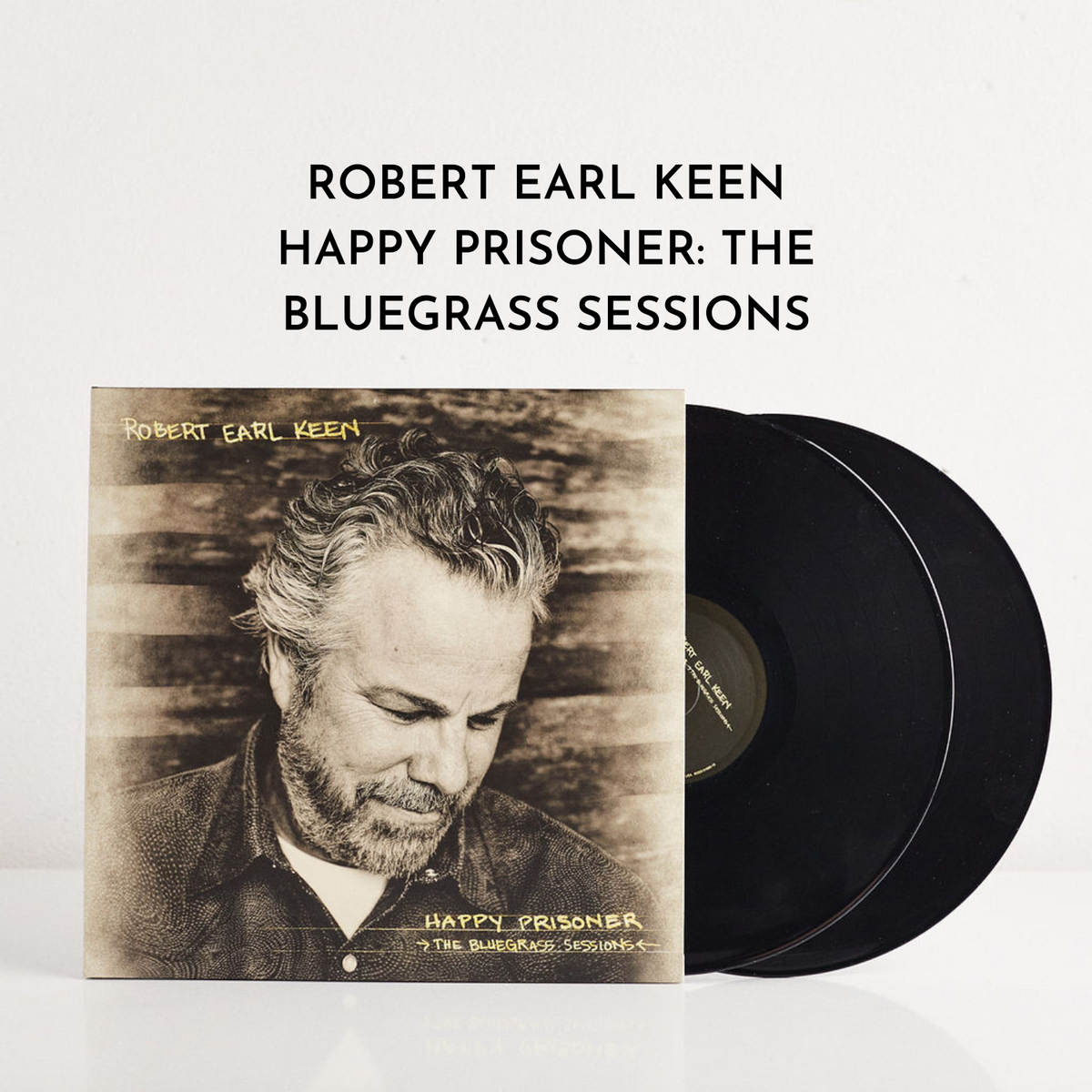 Happy Prisoner: The Bluegrass Sessions (Vinyl) – Dualtone Music Group